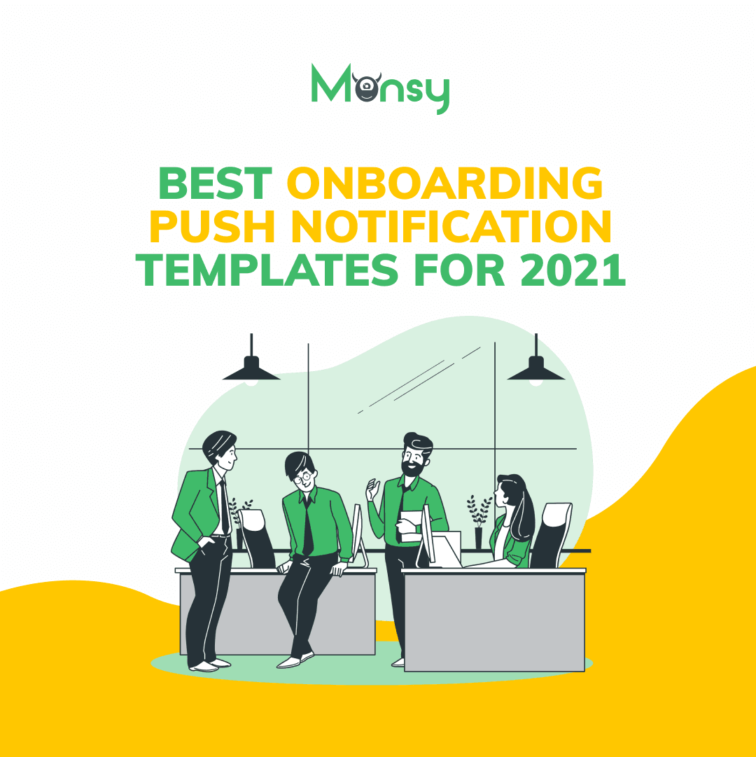 Best Onboarding Push Notification Templates for 2021 - Monsy ...
