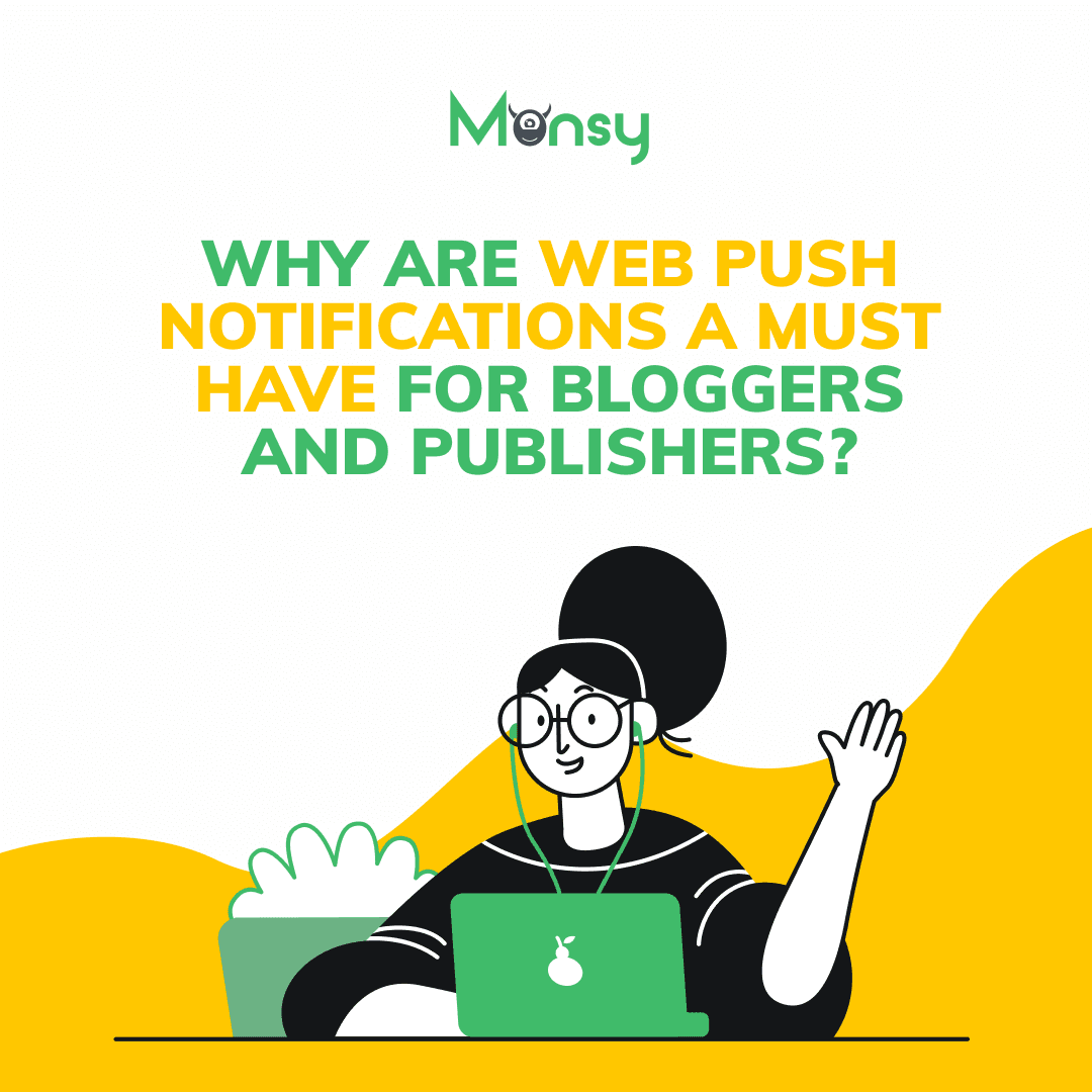 Why Are Web Push Notifications A Must Have For Bloggers And Publishers ...